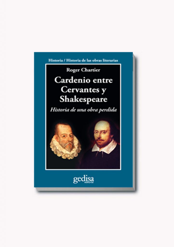 CARDENIO ENTRE CEVANTES Y SHAKESPEARE – Libreria Sánchez